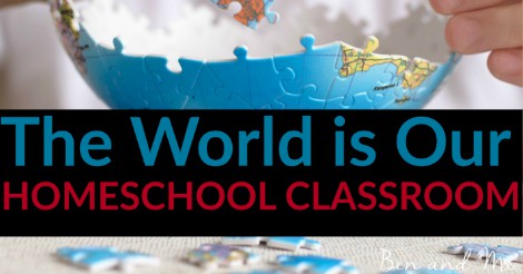 The World is Our Homeschool Classroom