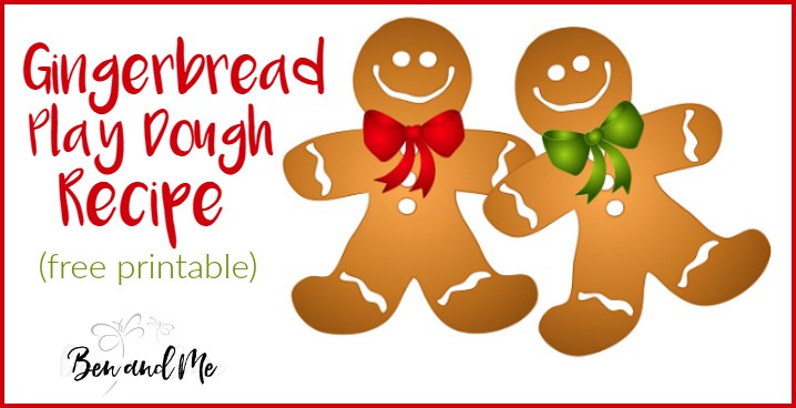 Gingerbread Play Dough Recipe {free printable} - Ben and Me