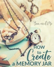 How to Create a Memory Jar - Ben and Me