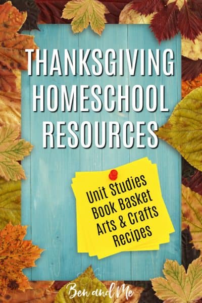 Thanksgiving Homeschool Resources - Ben and Me