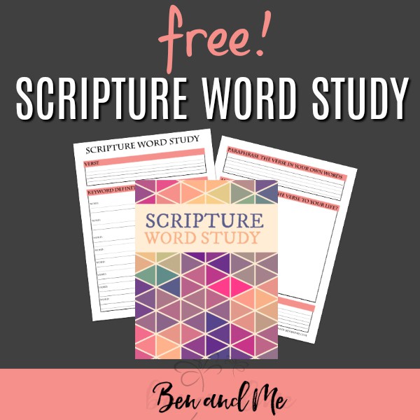 How To Do a Scripture Word Study with Your Kids (free printable) - Ben ...