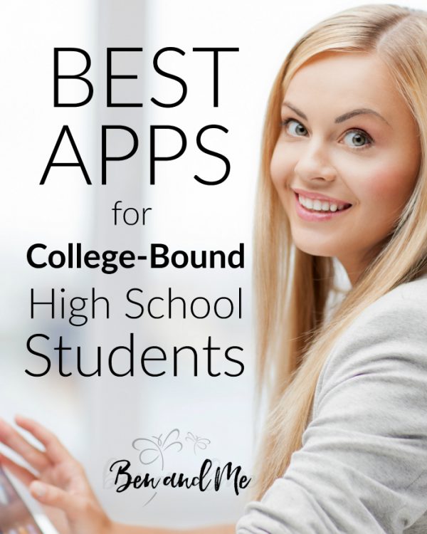Best Apps for College-Bound High School Students - Ben and Me