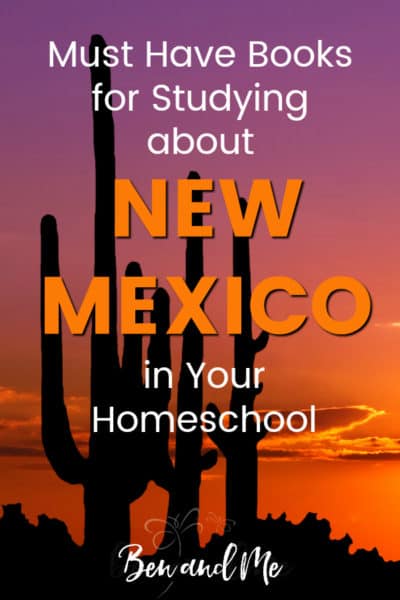 Free! New Mexico Unit Study - Ben and Me