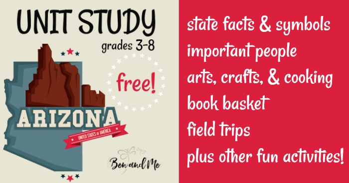 Free! Arizona Unit Study - Ben and Me