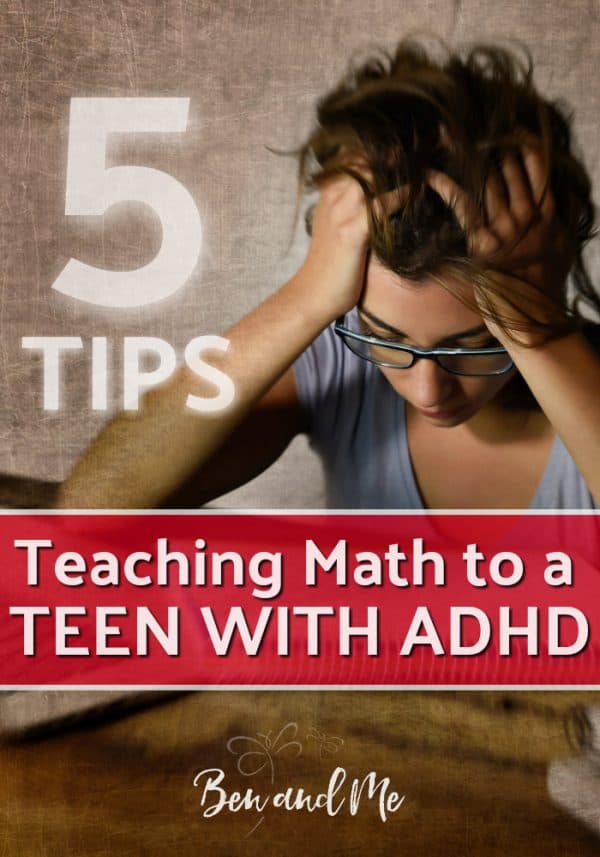5 Tips for Teaching Math to a Teen with ADHD - Ben and Me