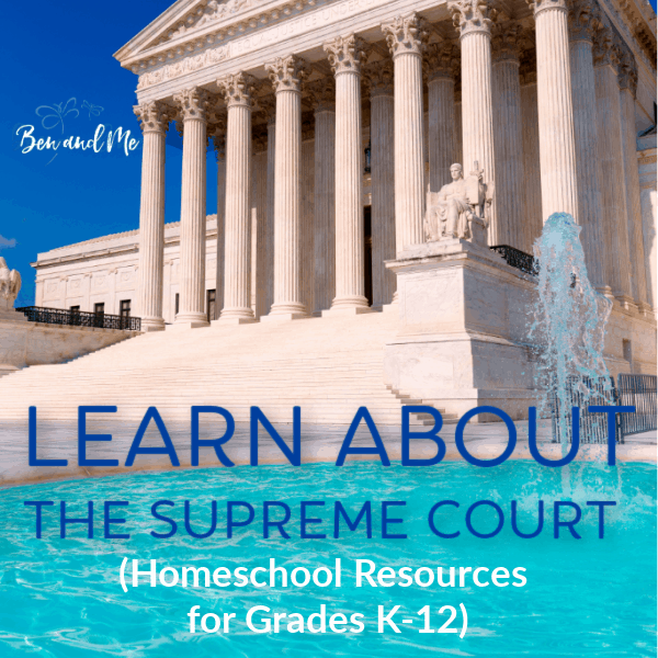 Learn About the Supreme Court (Homeschool Resources for Grades K-12 ...