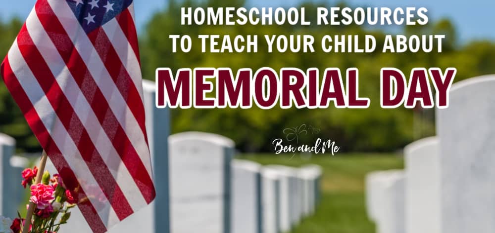 How to Teach Your Child About Memorial Day - Ben and Me